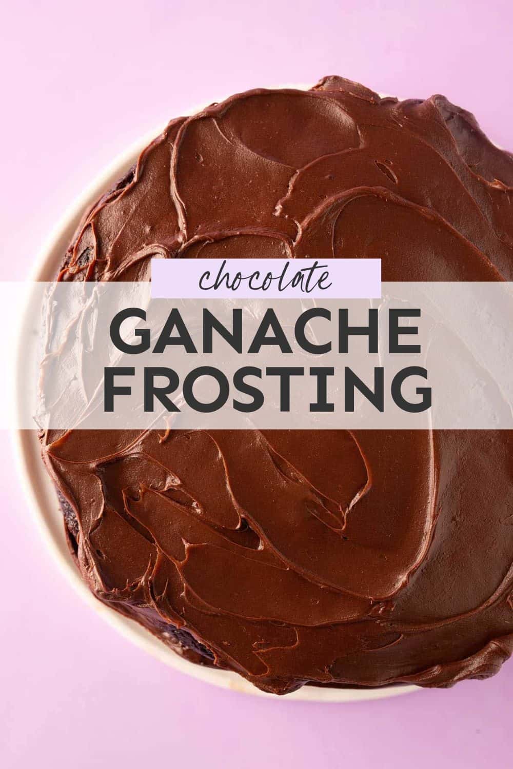 Easy Chocolate Ganache Frosting (TWO ingredients) - Sweetest Menu